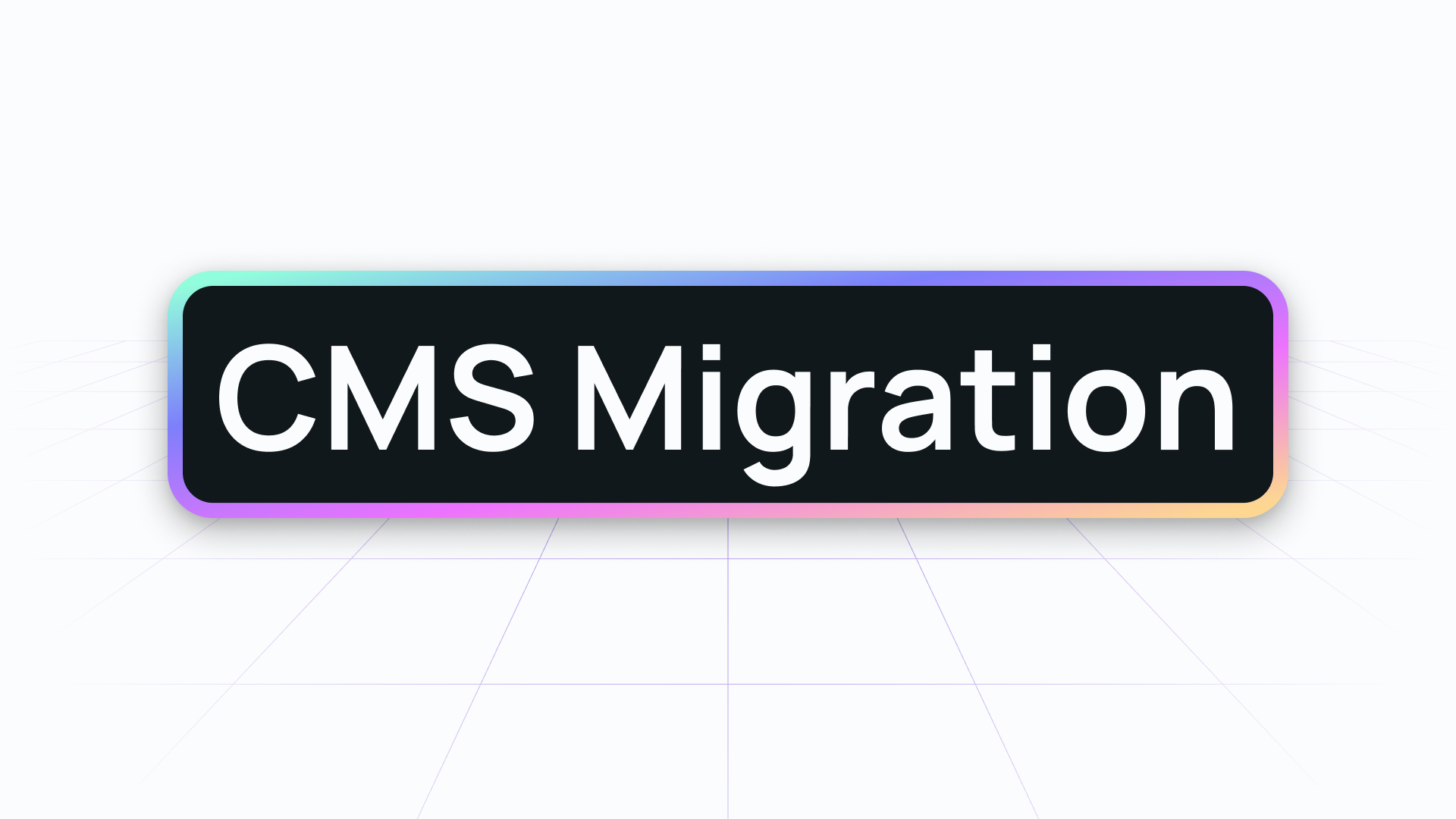 CMS Migration Services